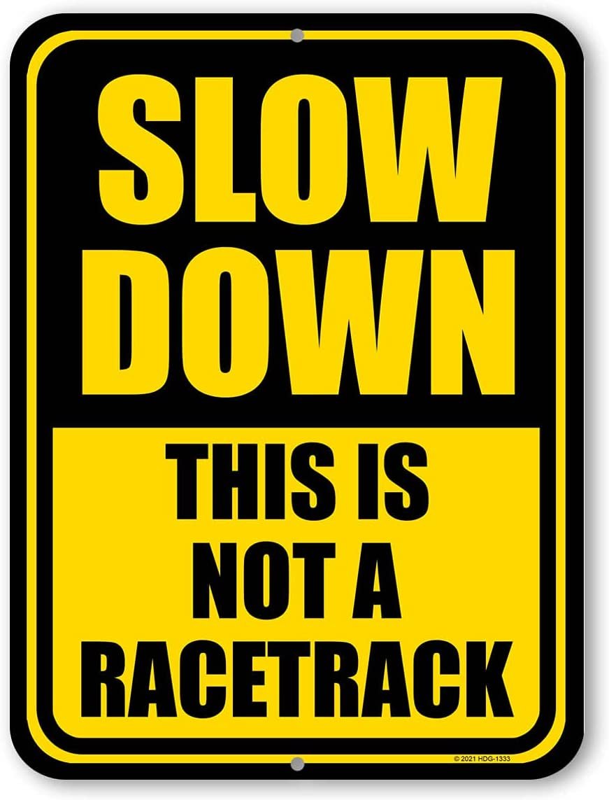 Slow Down Sign